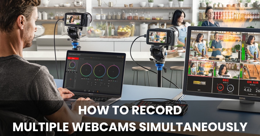 How To Record Multiple Webcams and Streamline Editing