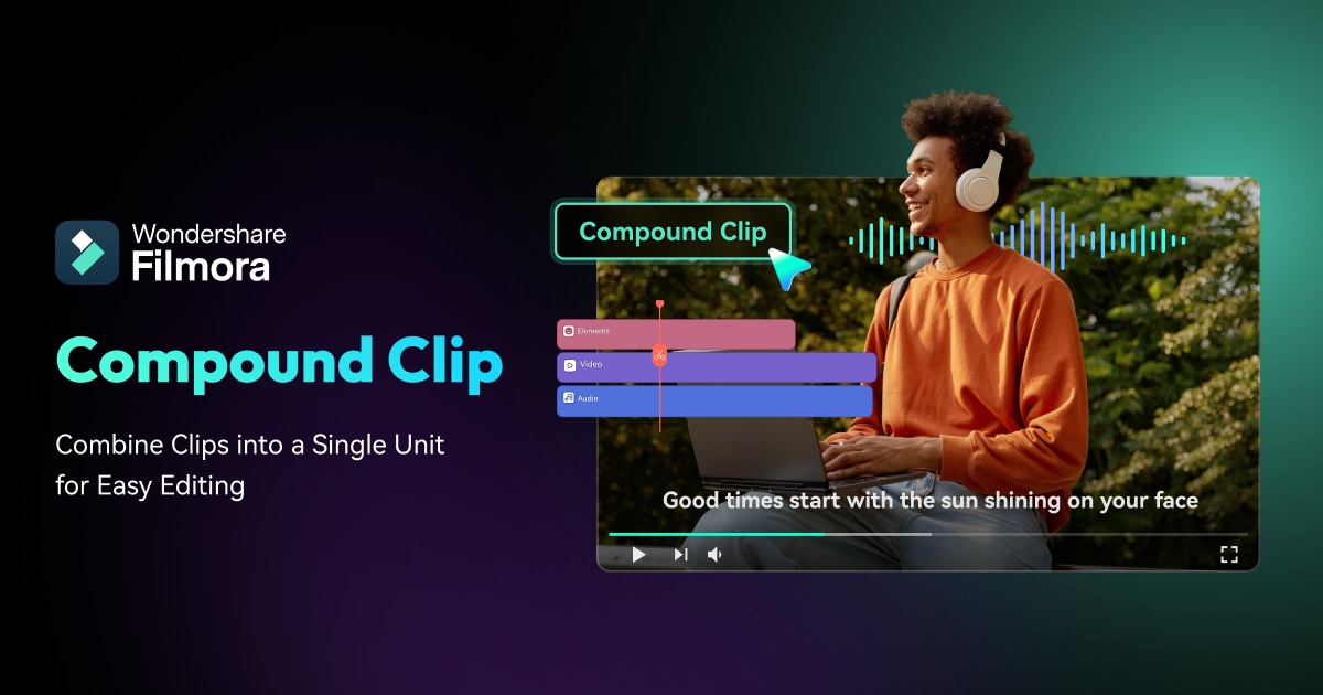 What Is a Compound Clip and How To Use It in Filmora