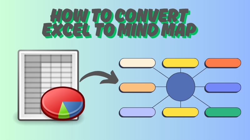 Convert Excel to Mindmap Easily [Step-by-Step Guide]